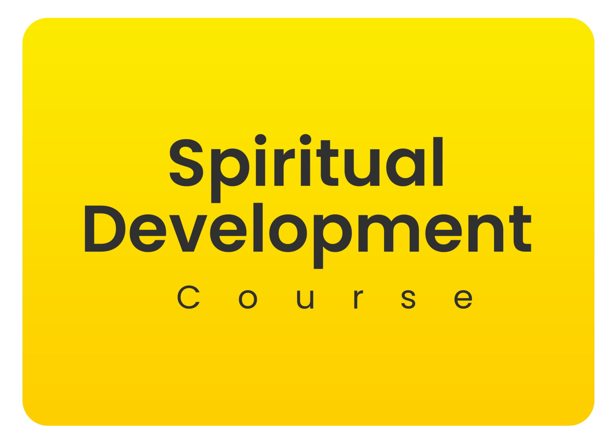 Spiritual Development Course - Spiritual Development